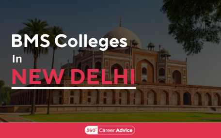 5 Popular BMS Colleges in New Delhi in 2024