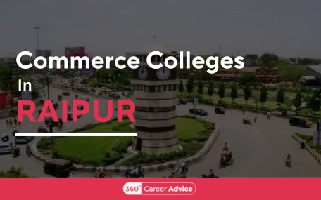 10 Best Commerce Colleges in Raipur: 2024