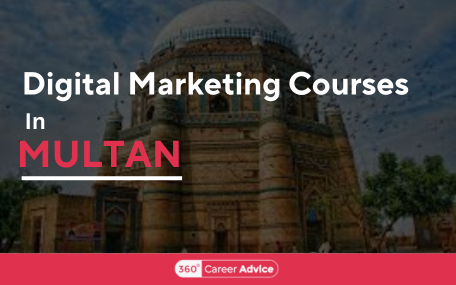 Best Digital Marketing Courses In Multan - 360CareerAdvice