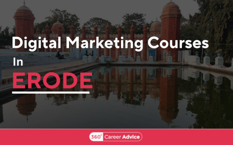 Best Digital Marketing Courses In Erode - 360CareerAdvice