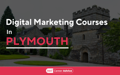 Best Digital Marketing Courses in Plymouth - 360CareerAdvice