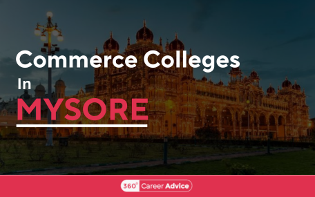 Best Commerce Colleges in Mysore in 2025 - 360CareerAdvice