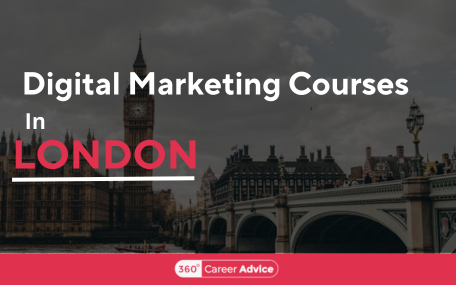 7 Best Digital Marketing Courses In London - 360CareerAdvice