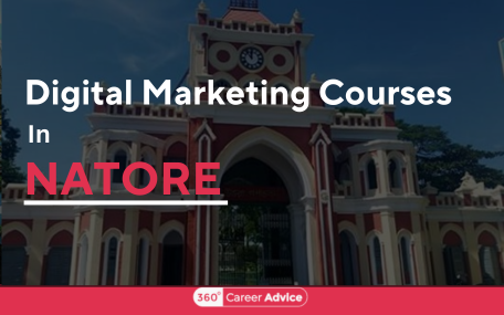 Best Digital Marketing Courses In Natore - 360CareerAdvice