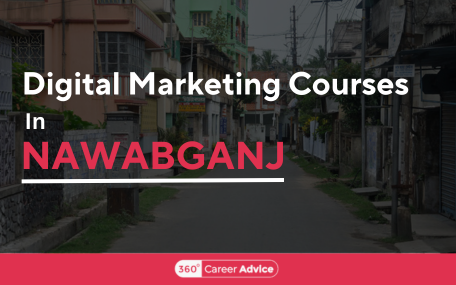 Top Digital Marketing Courses in Nawabganj - 360CareerAdvice