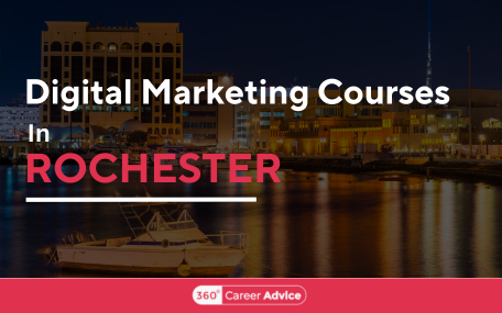 Best Digital Marketing Course in Rochester - 360CareerAdvice