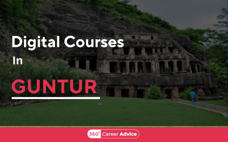 Best Digital Courses In Guntur 2024 - 360CareerAdvice